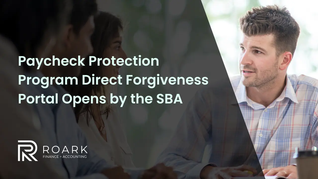 Paycheck Protection Program Direct Forgiveness Portal Opens by the SBA ...