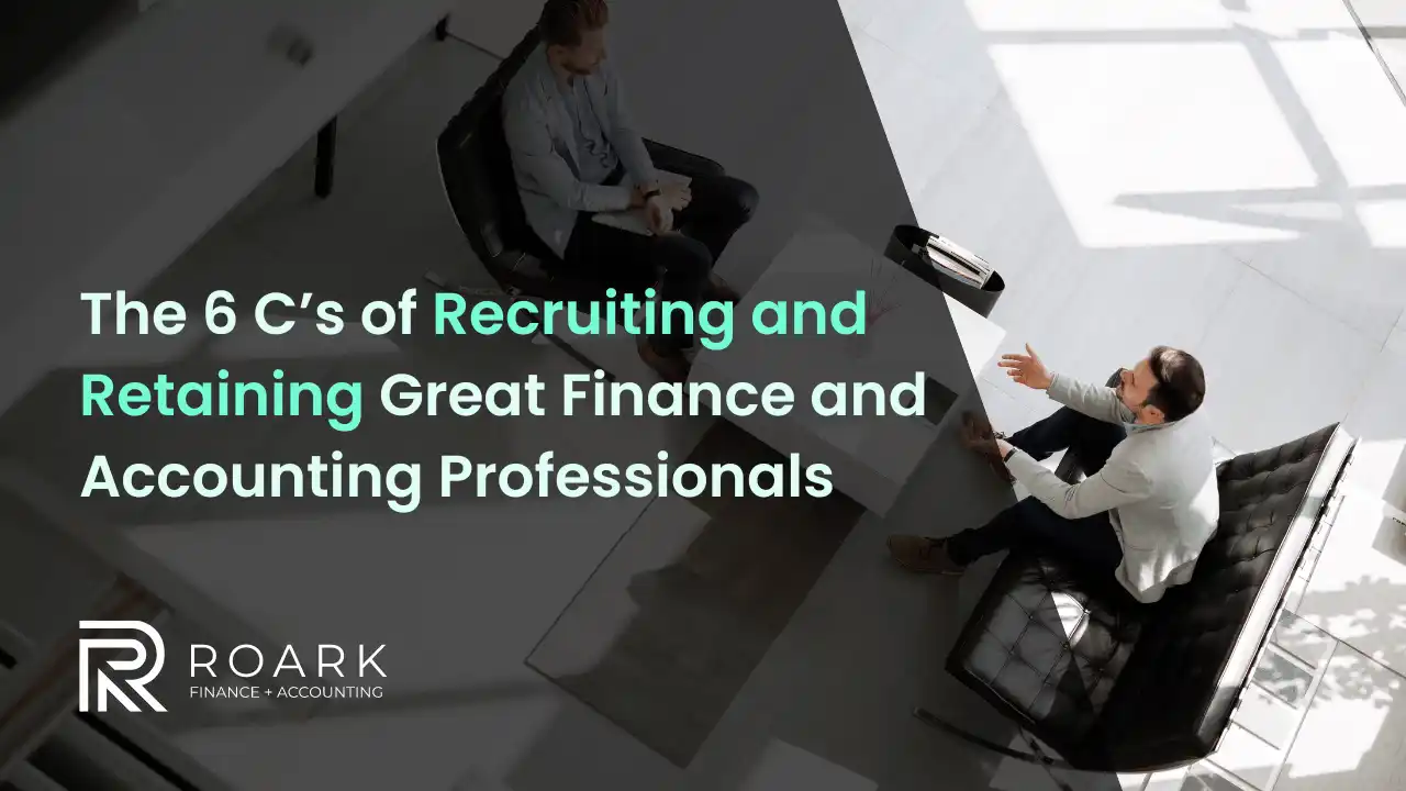 The 6 C’s of Recruiting and Retaining Great Finance and Accounting ...