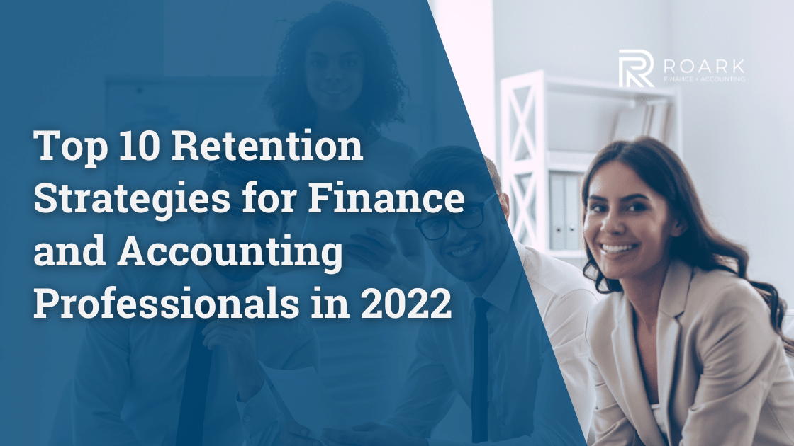 Top 10 Retention Strategies for Finance and Accounting Professionals in ...